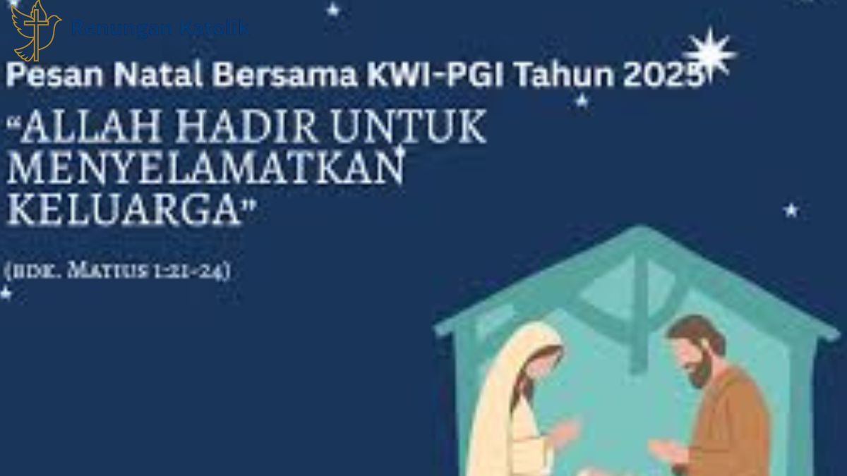 Pesan Natal KWI–PGI: Natal Mengajak Keluarga Menjadi Ruang Kehadiran Allah